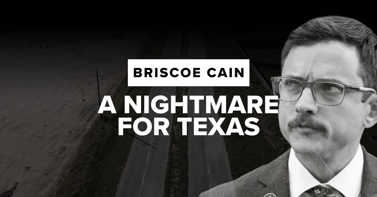 Briscoe Cain - A Nightmare for Texas